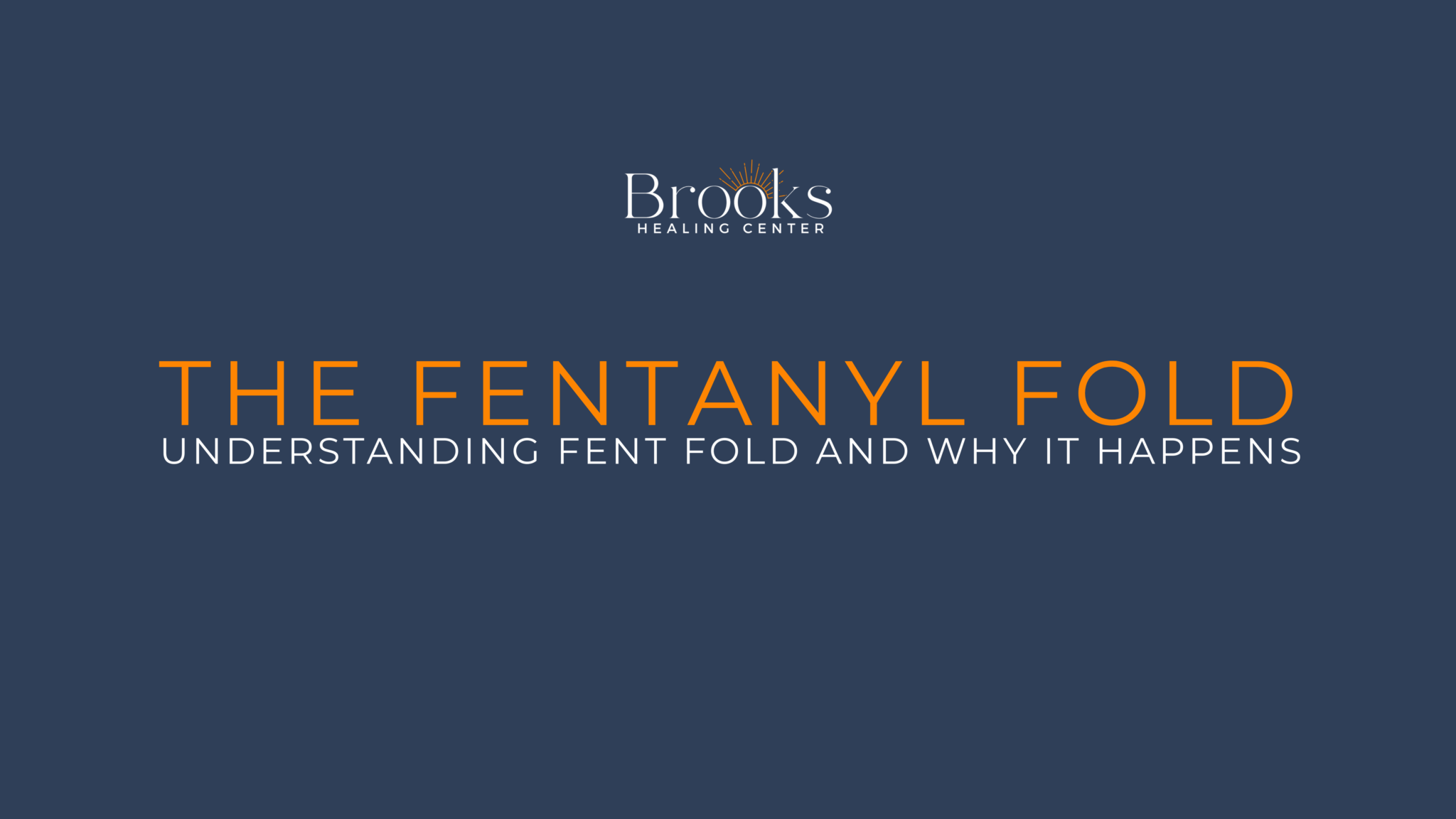 What Is the Fentanyl Fold? | Brooks Healing Center, TN