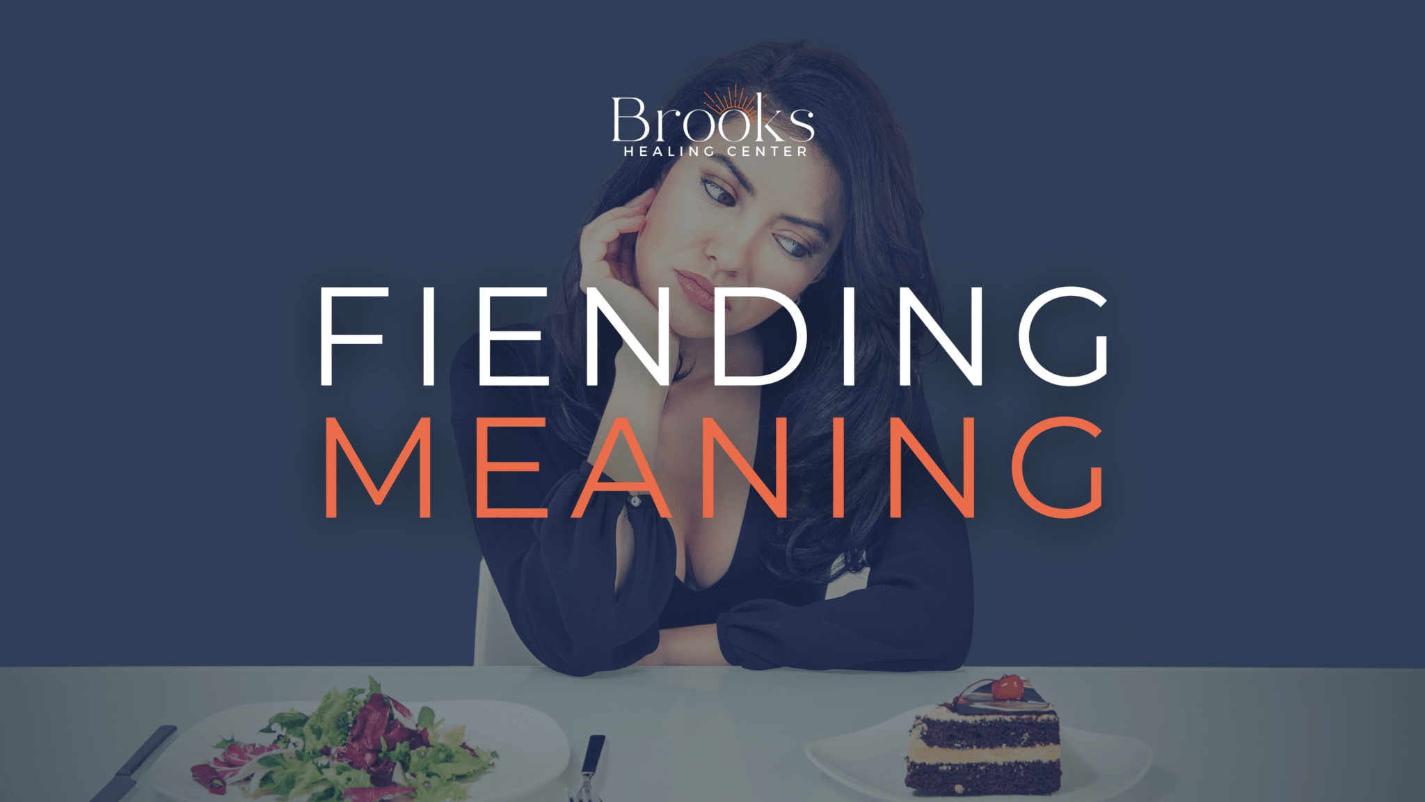 Fiending (or "Feening") Meaning | Brooks Healing Center